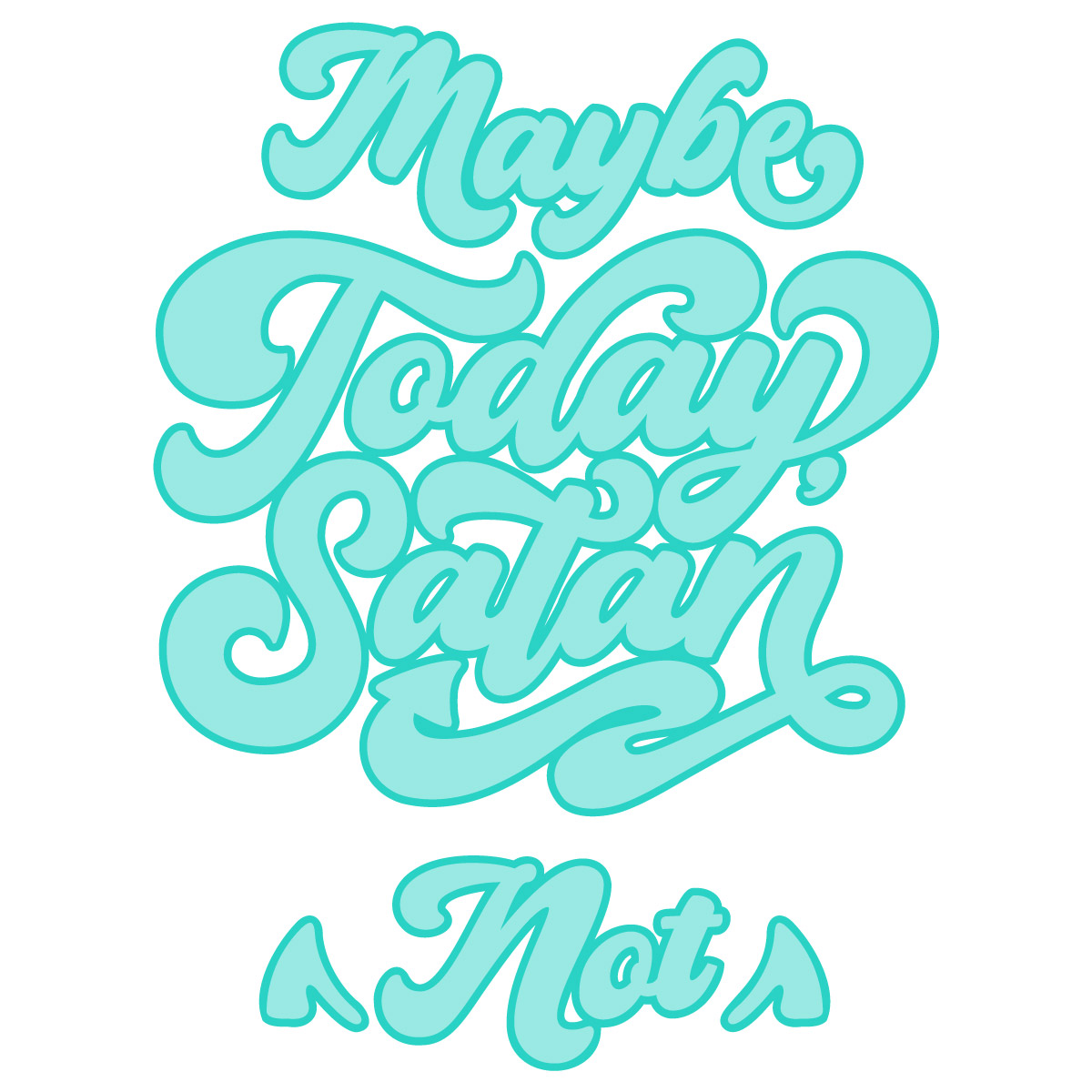Chalk Couture. Maybe Today Satan, Not Digital Download | Chalk Couture
